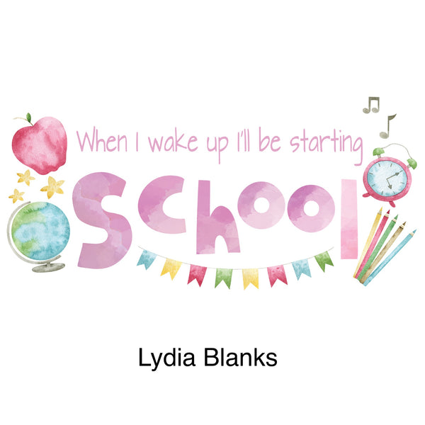 When I wake up I will be starting school DTF – Lydia Blanks Wholesale